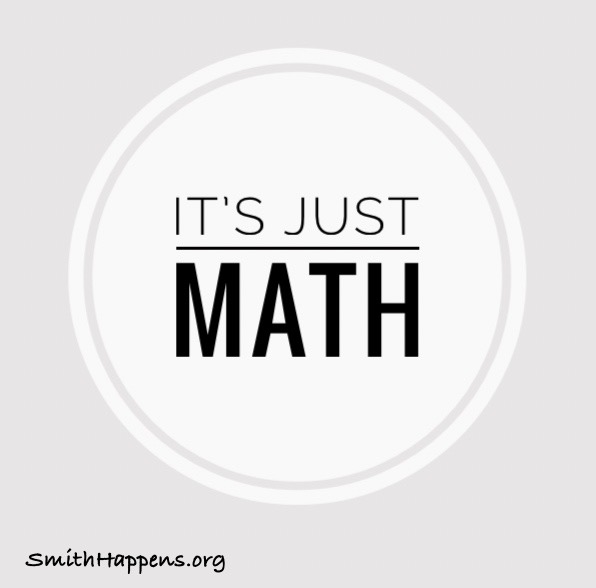 it’s just math – Smith Happens